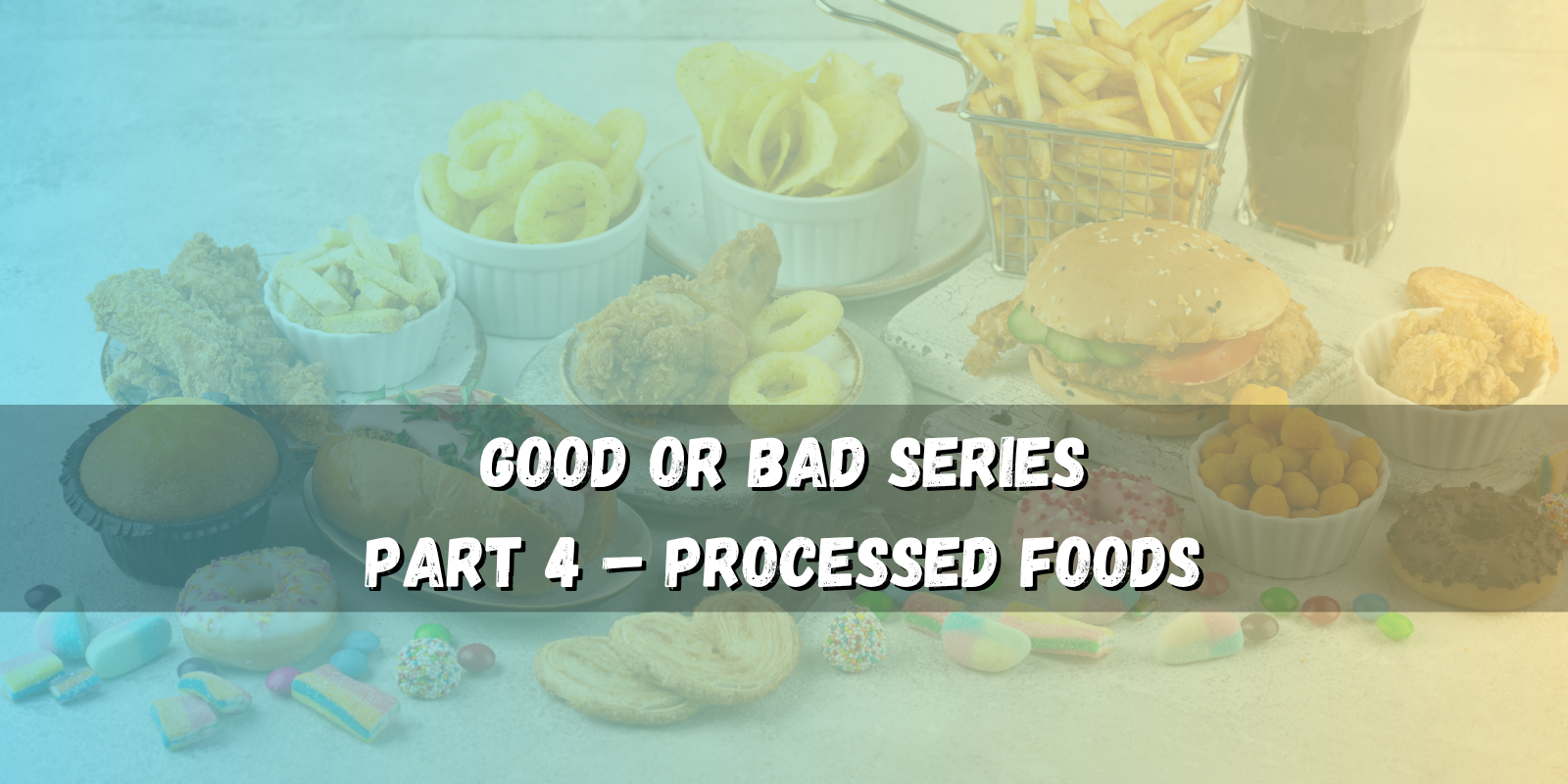 Processed Foods – Fuel or Fail for Athletes?